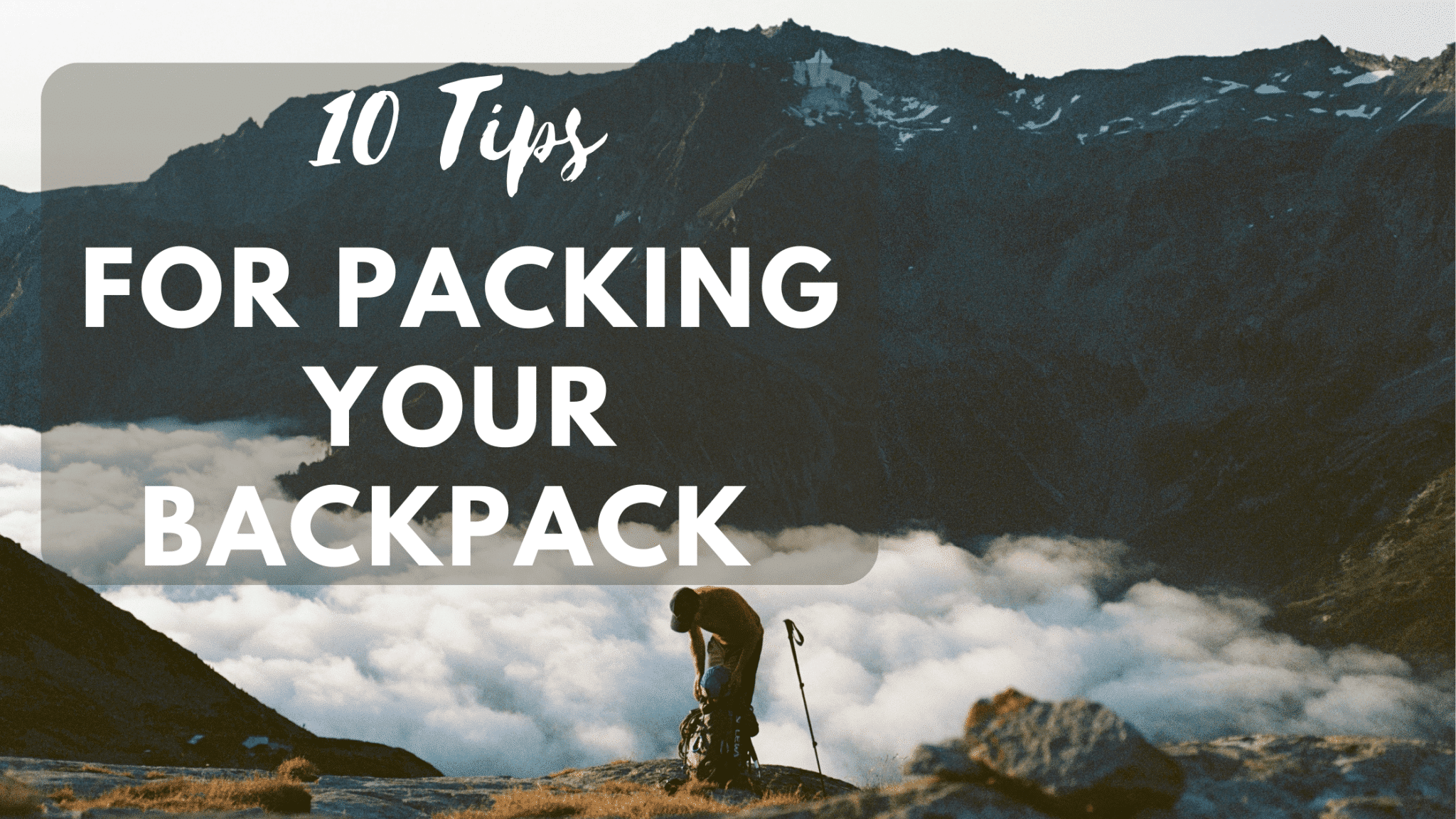10 Proven Tips for Packing Your Hiking Backpack - Corbin Outdoors