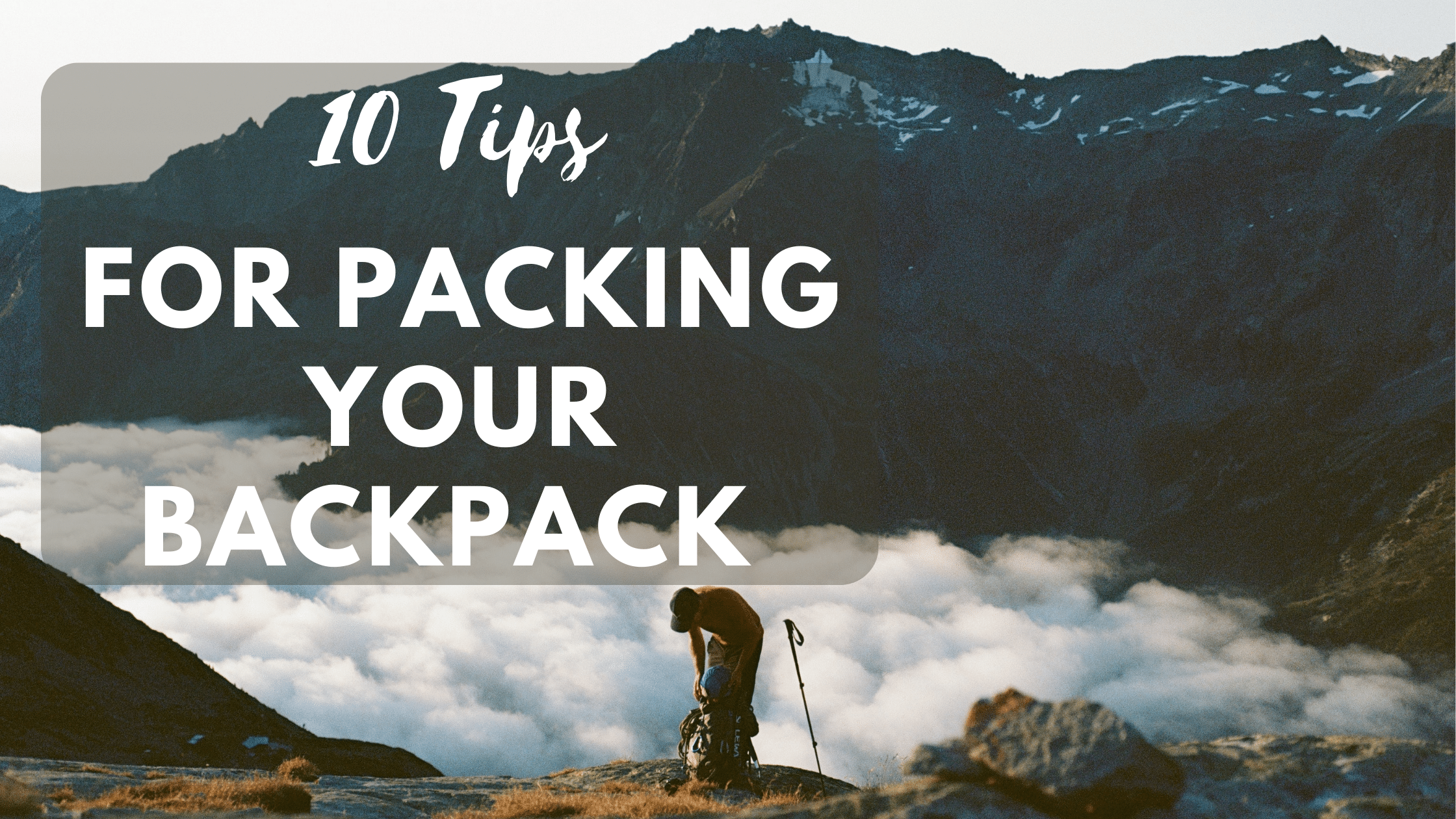 10 Proven Tips for Packing Your Hiking Backpack - Corbin Outdoors